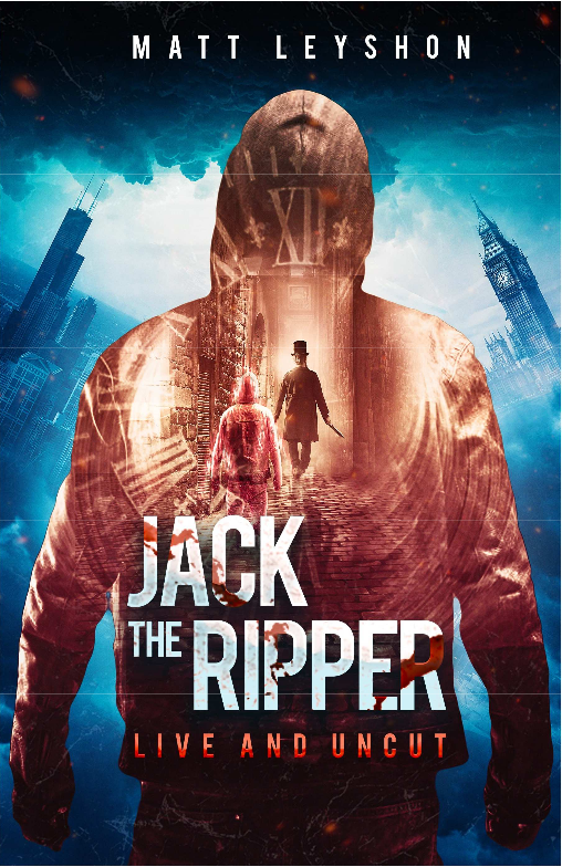 Book Review: Jack The Ripper Live and Uncut by Matt Leyshon – Trey ...