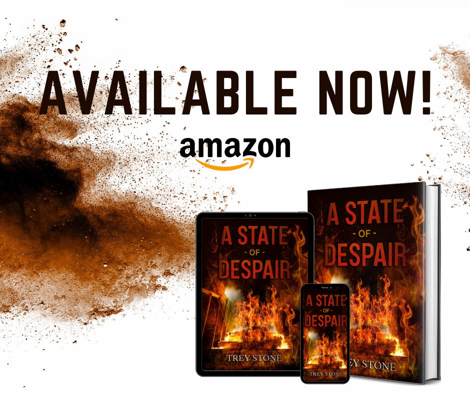 A State Of Despair Is Out! – Trey Stone, Author